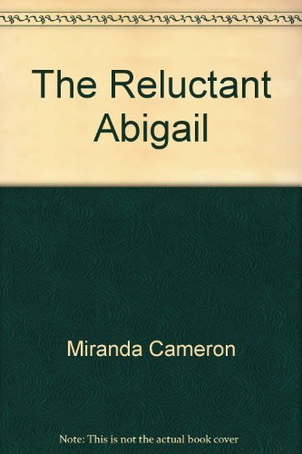 The Reluctant Abigail: Cameron, Miranda: 9780451131621: Amazon.com: Books