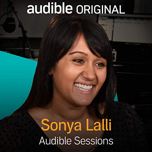 Sonya Lalli: Audible Sessions: FREE Exclusive Interview (Audible Audio ...