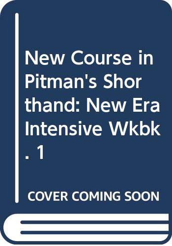 New Course in Pitman's Shorthand: New Era Intensive Wkbk. 1: Isaac ...