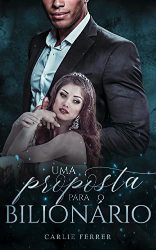 Uma Proposta Para O Bilionário - eBooks na Amazon.com.br