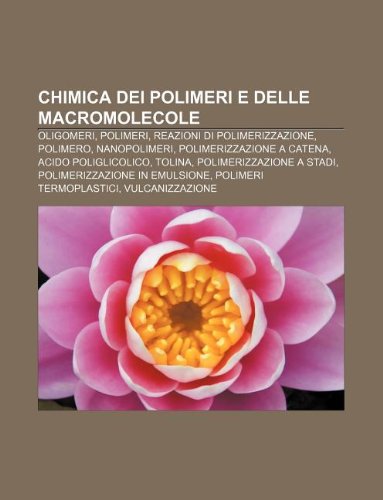 Amazon.co.jp: Chimica Dei Polimeri E Delle Macromolecole: Oligomeri ...