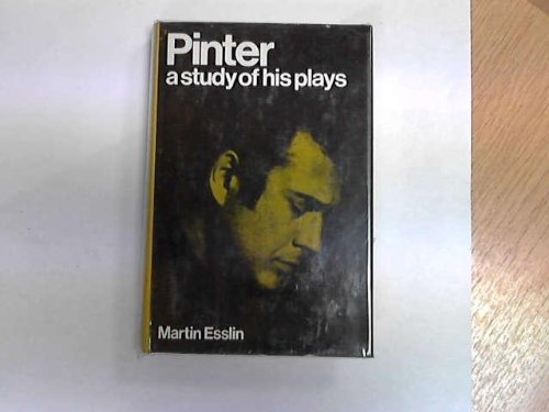 Pinter: A study of his plays: Esslin, Martin: 9780413297303: Amazon.com ...