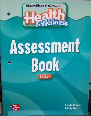 Assessment Book, Grade 4 (Health & Wellness) by Linda Meeks (2006-05-03 ...