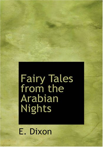 Amazon.com: Fairy Tales from the Arabian Nights: 9781426431388: Dixon ...