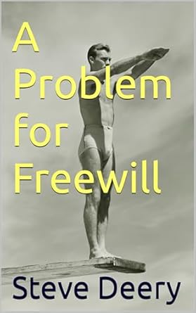 Amazon.com: A Problem for Freewill eBook : Deery, Steve: Books