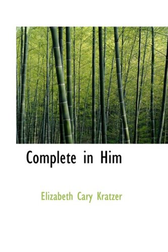 Amazon.co.jp: Complete in Him : Kratzer, Elizabeth Cary: 洋書