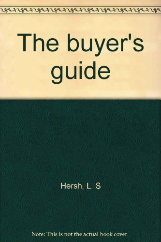 The buyer's guide: Hersh, L. S: 9780970586506: Amazon.com: Books