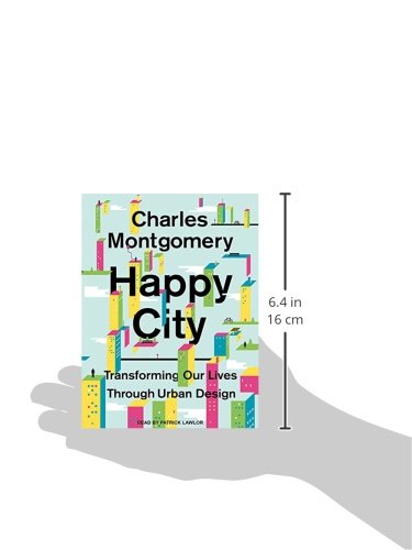 Snapklik.com : Happy City: Transforming Our Lives Through Urban Design