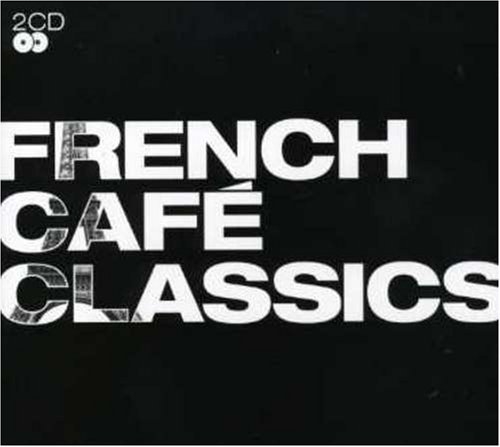 French Cafe Classics - French Cafe Classics - Amazon.com Music