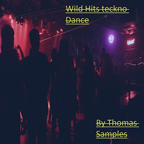 Play Wild Hits Dance by Thomas Samples on Amazon Music