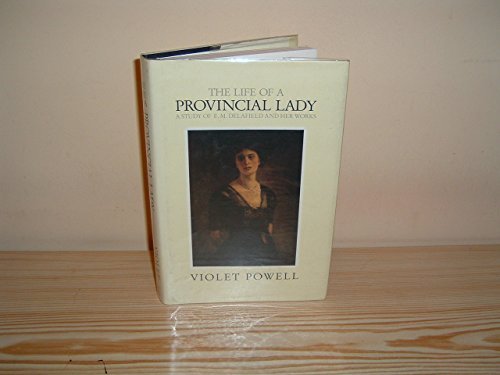 The Life of a Provincial Lady: Study of E.M.Delafield and Her Works by ...