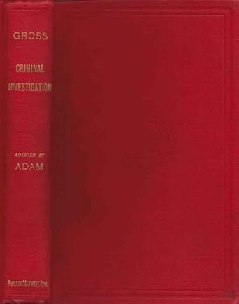 Criminal Investigation: A Practical Handbook for Magistrates, Police ...