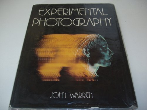 Experimental Photography: John Warren, L F Robinson: 9780817438456 ...