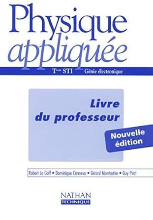 PHYSIQUE APPLIQUEE (ELECTRONI) TER STI PROF 2002 : Physique appliquée ...