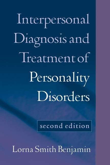 Interpersonal Diagnosis and Treatment of Personality Disorders: Second ...