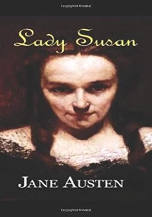 Amazon.com: Lady Susan: 9781522033707: Austen, Jane: Books