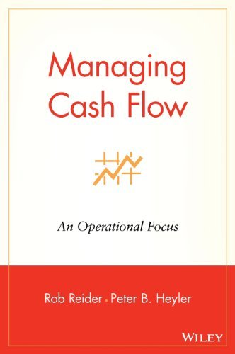 Amazon.com: Managing Cash Flow: An Operational Focus eBook : Reider, Rob, Heyler, Peter B ...