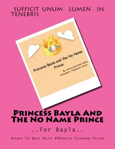 Princess Bayla And The No Name Prince : Telpharaoh-Toliver, Antonio The ...