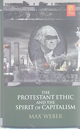 The Protestant Ethic And The Spirit Of Capitalism : Max Weber: Amazon ...