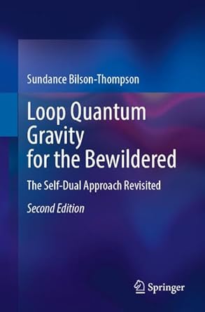 Loop Quantum Gravity for the Bewildered: The Self-Dual Approach ...