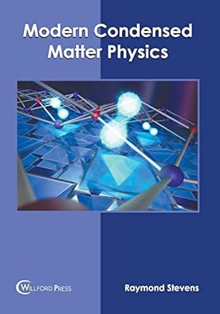 Modern Condensed Matter Physics: Stevens, Raymond: 9781647283599 ...