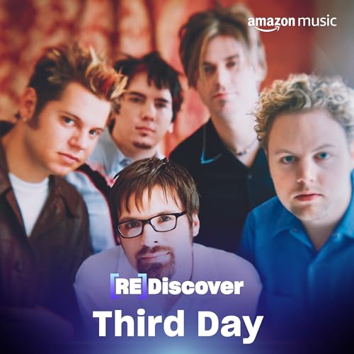 REDISCOVER Third Day Playlist on Amazon Music Unlimited