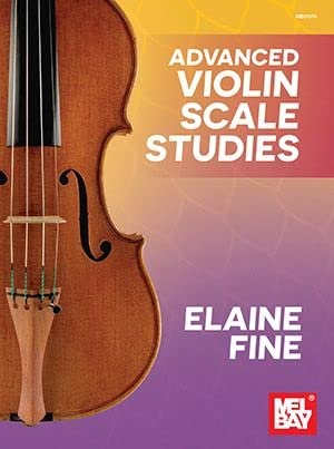 Amazon.com: Advanced Violin Scale Studies: 9781513468587: Fine, Elaine ...