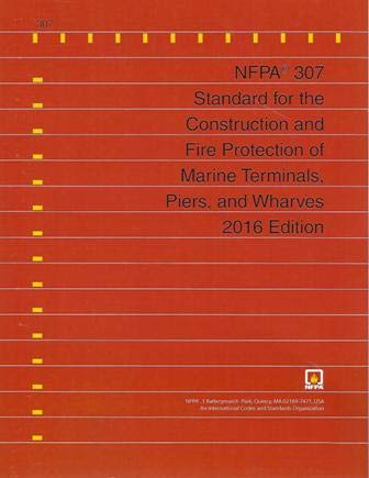 NFPA 307 2016 Construction and Fire Protection of Marine Terminals ...