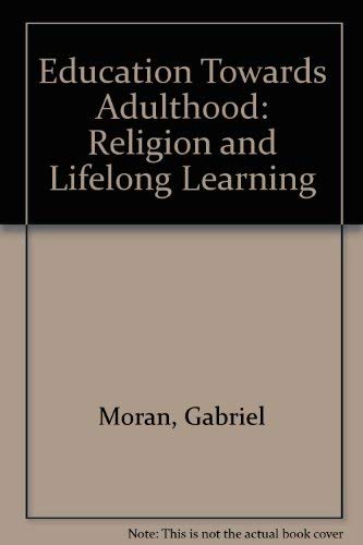 Education Towards Adulthood: Religion and Lifelong Learning: Gabriel ...