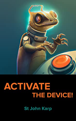 Activate the Device! (Guards, Seize Them! Book 1) - Kindle edition by ...