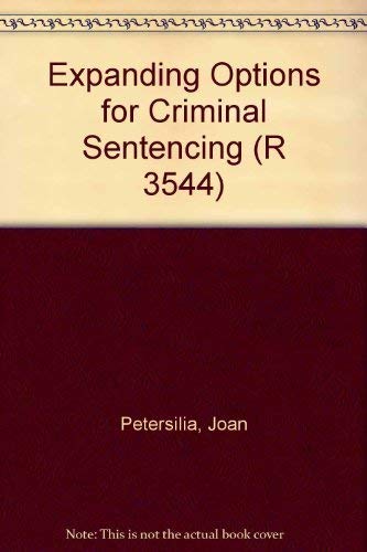 Expanding Options for Criminal Sentencing (R 3544): Petersilia, Joan ...