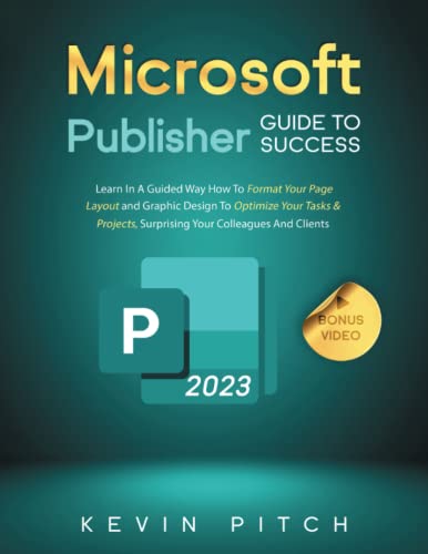 Snapklik.com : Microsoft Publisher Guide To Success: Learn In A Guided ...