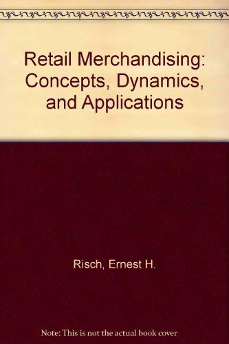 Retail Merchandising: Concepts, Dynamics, and Applications: Risch ...