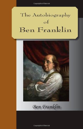 The Autobiography Of Ben Franklin: Franklin, Ben: 9781595479563: Amazon ...