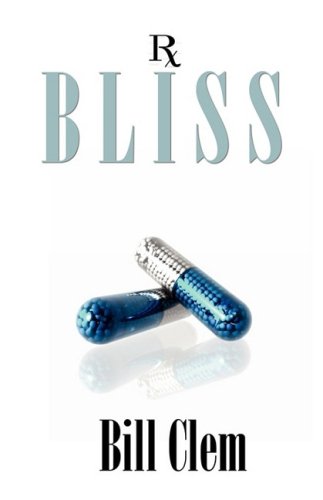 Bliss: Bill Clem: 9780979580871: Amazon.com: Books