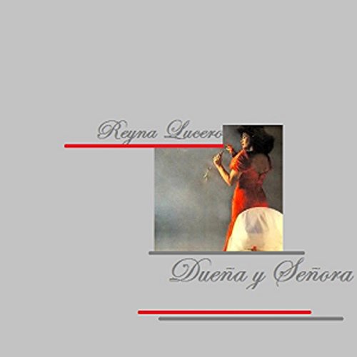 Amazon.com: Dueña y Señora : Reyna Lucero: Digital Music