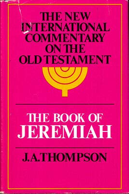 J A Thompson / The Book of Jeremiah 1980 [Hardcover] Thompson, J.A: J.A ...
