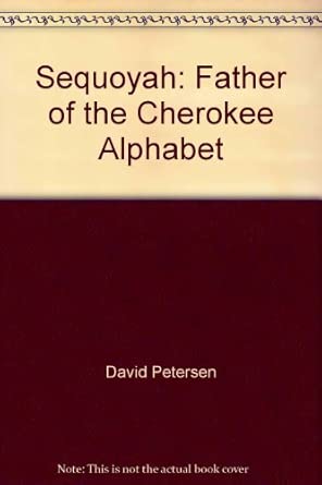 Sequoyah: Father of the Cherokee Alphabet (Picture-Story Biographies ...