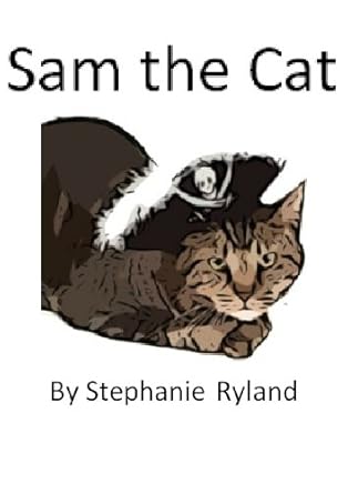 Sam the Cat! (A Children's Color Picture Book for ages 1 - 6, A Great ...