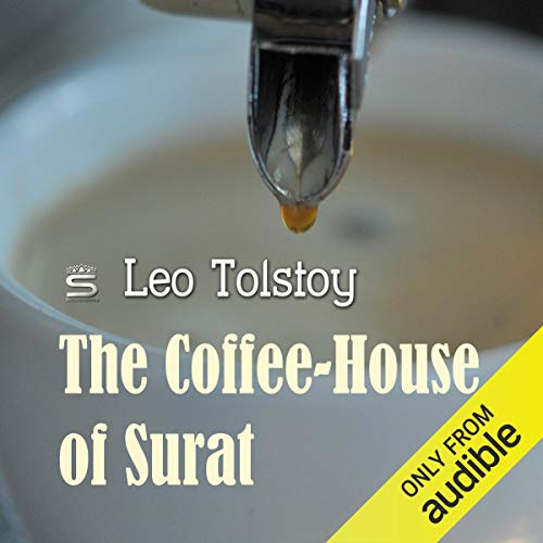 The Coffee-House of Surat (Audio Download): Leo Tolstoy, Max Bollinger ...