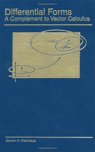 Differential Forms: A Complement to Vector Calculus: 8580000133172 ...