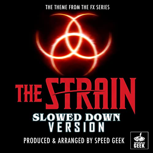 Play The Strain Main Theme (From "The Strain") (Slowed Down Version) by ...