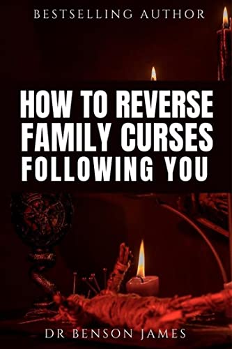 HOW TO REVERSE FAMILY CURSES FOLLOWING YOU: Reverse Family Curses ...