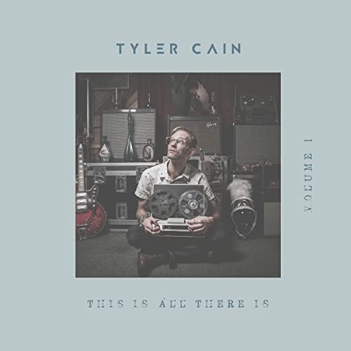 Amazon MusicでTyler CainのThis Is All There Is, Vol. 1を再生する