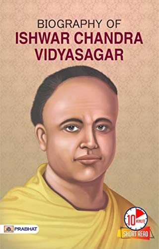 Biography of Ishwar Chandra Vidyasagar: Inspirational Biographies for ...