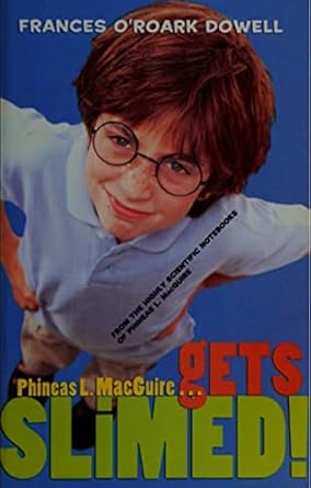 Amazon.com: Phineas L. MacGuire- gets slimed! (Journeys): 9780547073873 ...