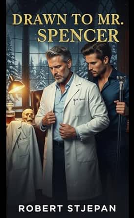 Drawn to Mr. Spencer - Kindle edition by Stjepan, Robert. Literature ...