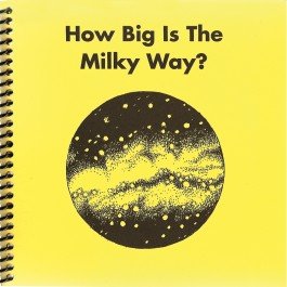 How Big is the Milky Way?: Aline D. Wolf, Joe Servello: 9780939195282 ...