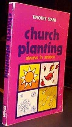 Church Planting Always in Season: Timothy Starr: 9780969019039: Amazon ...