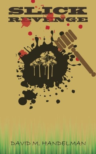 Slick Revenge by David M Handelman (2010-09-16): unknown author: Amazon ...